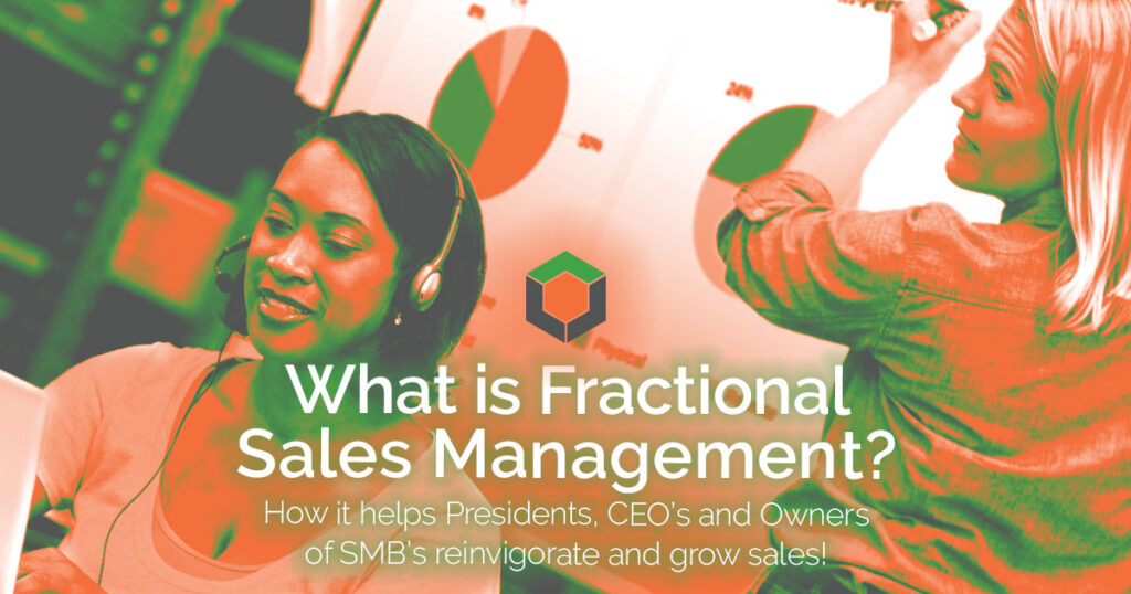 What is Fractional Sales Management? How it helps Presidents, CEO's and ...